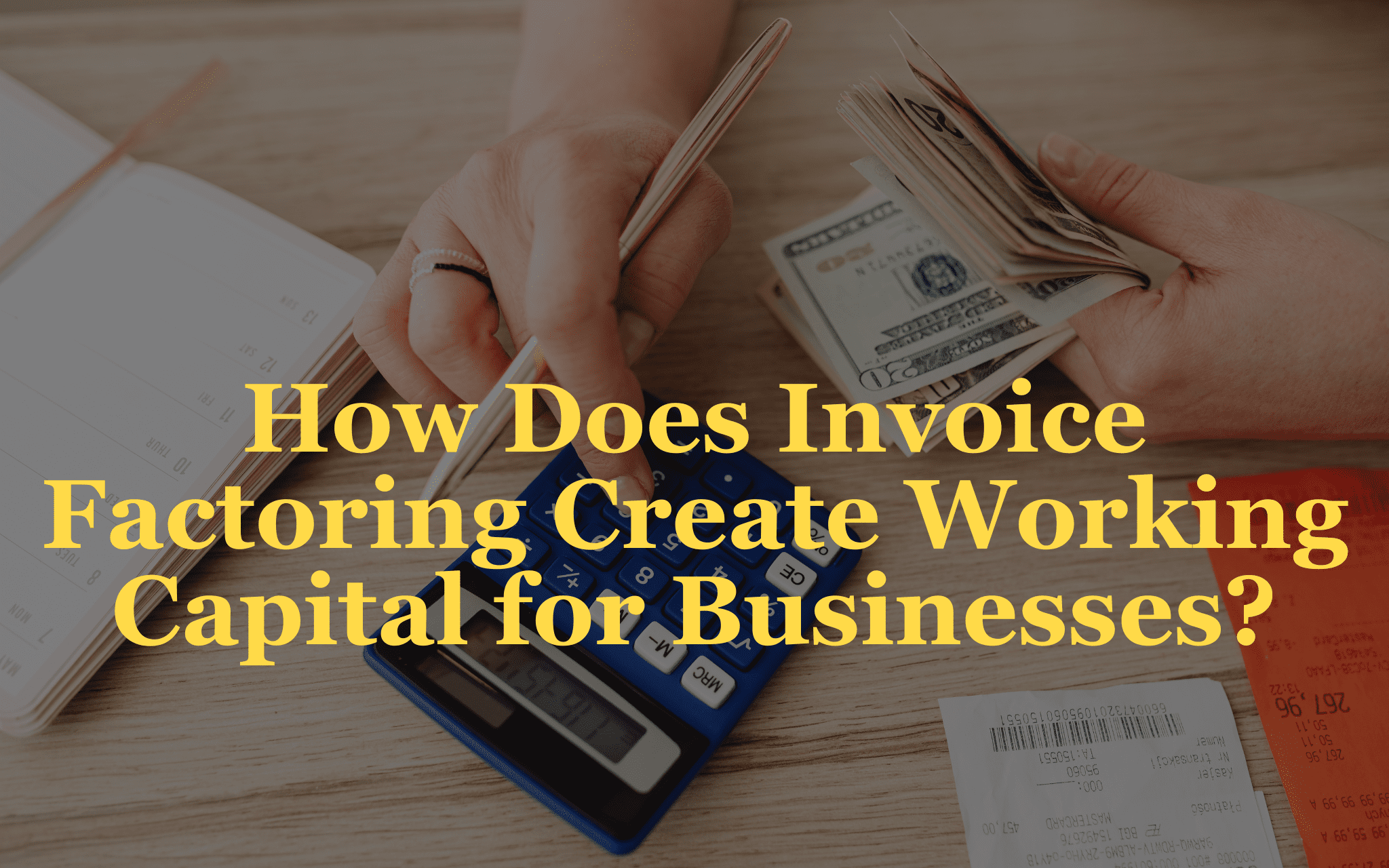 How Does Invoice Factoring Create Working Capital for Your Business ...